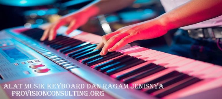 Alat Musik Keyboard dan Ragam Jenisnya - provisionconsulting